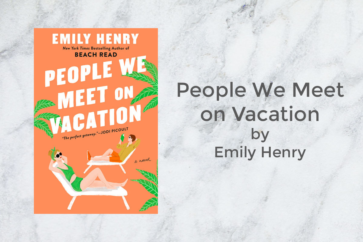 People We Meet on Vacation by Emily Henry - Dreaming and Reading